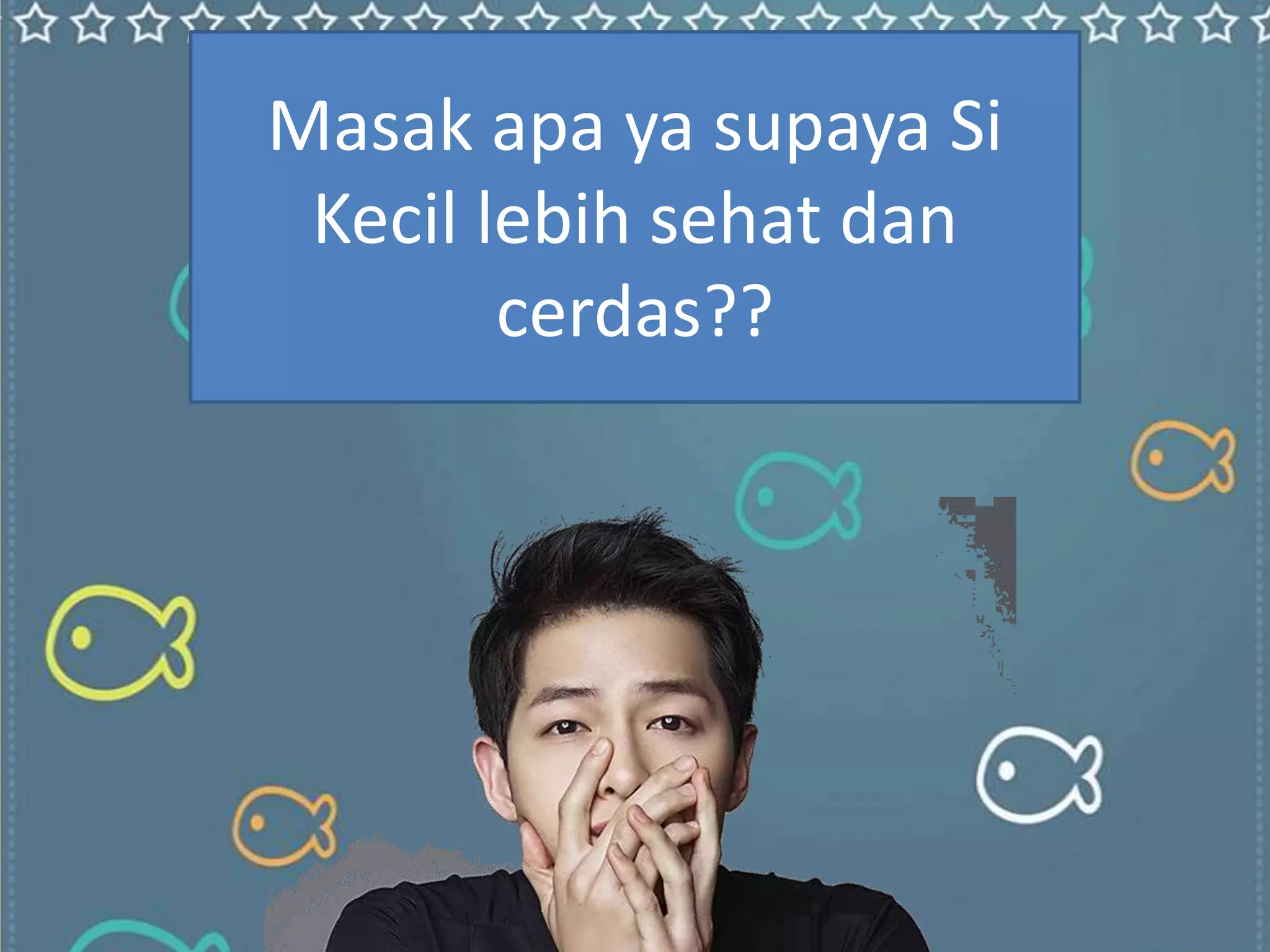 Presentasi_AYO_GEMAR_MAKAN_IKAN[1].pptx