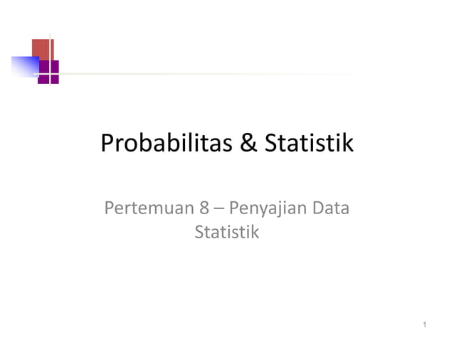 probabilitas dan statistik, penyajian data statistik | PPT