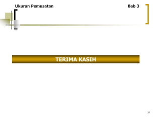 Presentasi Bab 03 mengenani ukuran pemusatan data | PPT