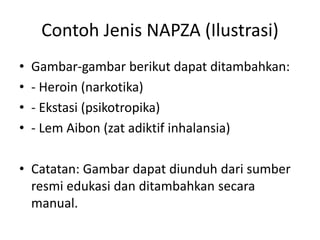 Presentasi_Bahaya_NAPZA.NArkotika, psikotropika dan zat aditif lainpdf ...