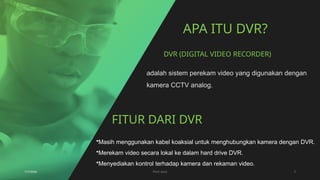 Pebandiangan sistem CCTV dengan NVR dan DVR | PPTX