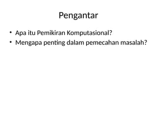 Computational Thinking dan berfikir komputasi | PPTX