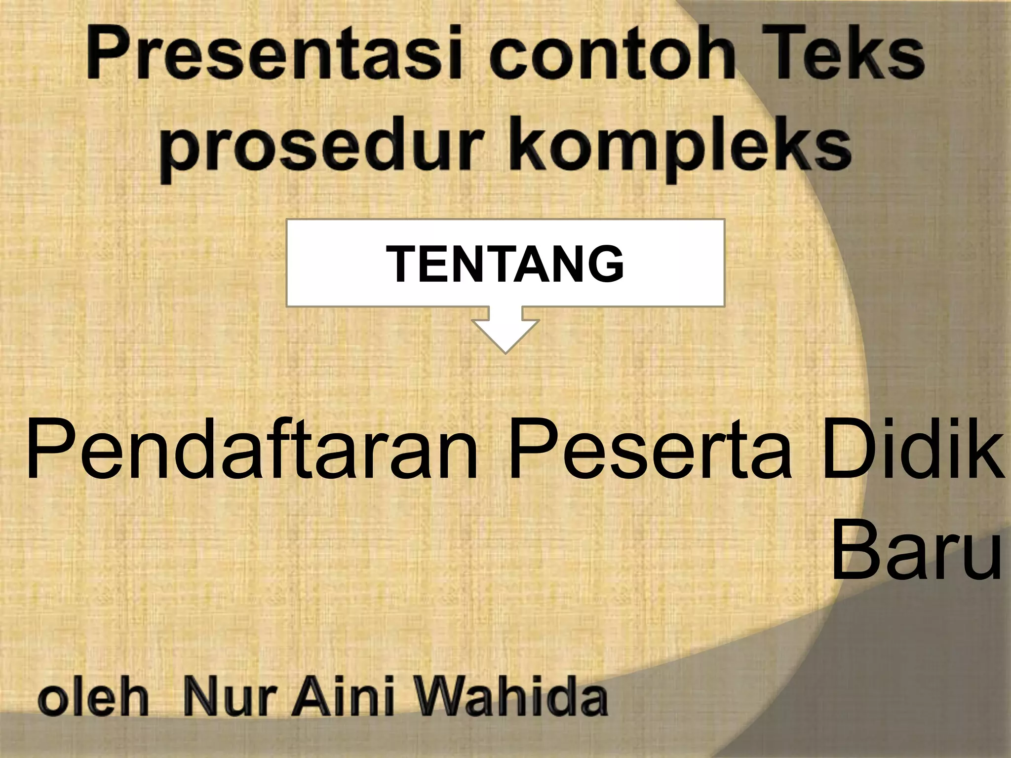 Presentasi contoh teks prosedur kompleks | PPT