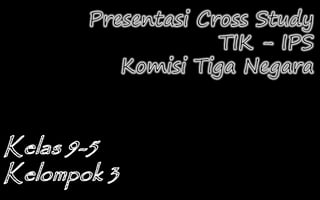 Komisi Tiga Negara | PPTX