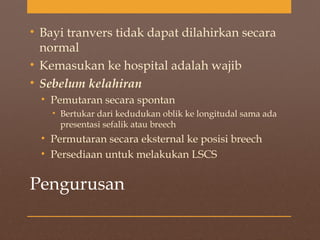 PRESENTASI DAN BARINGAN ABNORMAL - KEADAAN BERKAITAN DENGAN KEHAMILAN | PPT