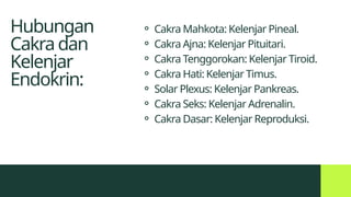 HUBUNGAN ANTARA DIAGRAM CAKRA DAN KELENJAR | PPTX