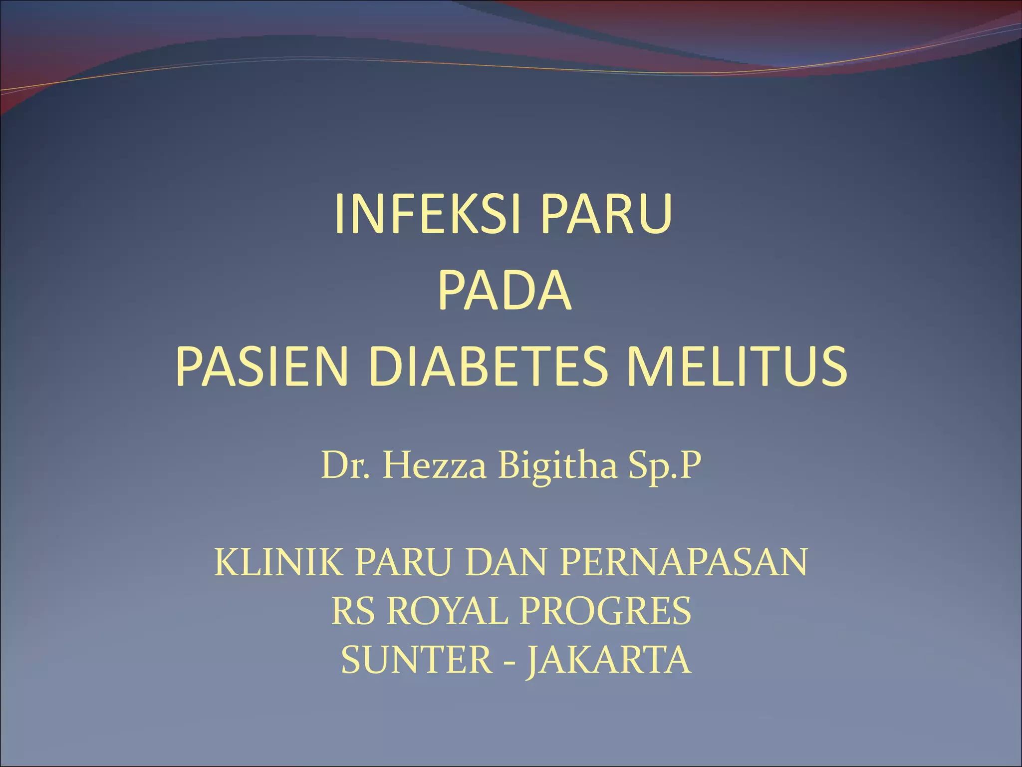 Presentasi Infeksi Paru pada Diabetes | PPT