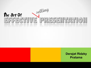 The Art Of Effective Selling Presentation | PDF