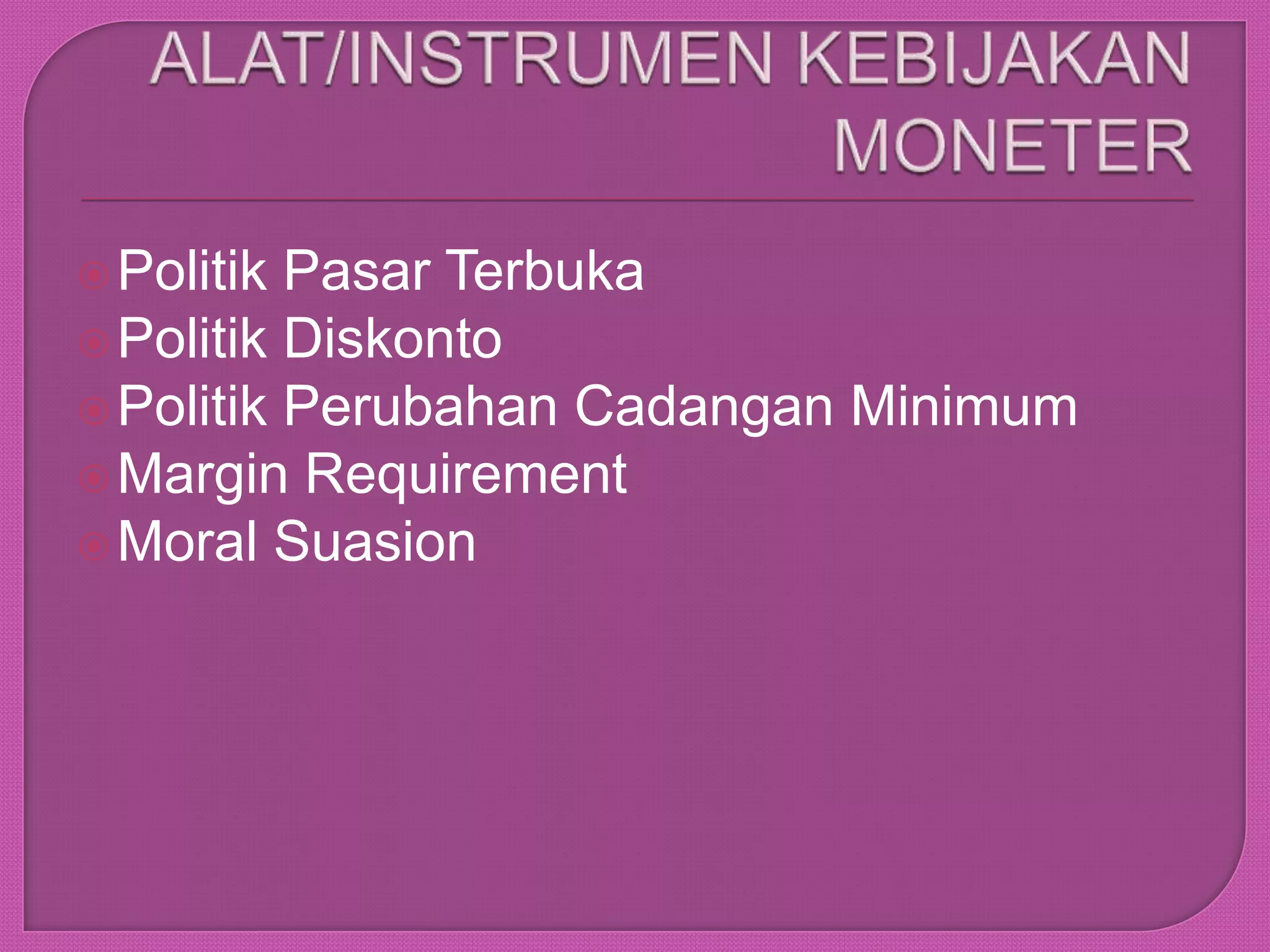 INDEPENDENSI BANK SENTRAL, INSTRUMEN KEBIJAKSANAN MONETER | PPTX