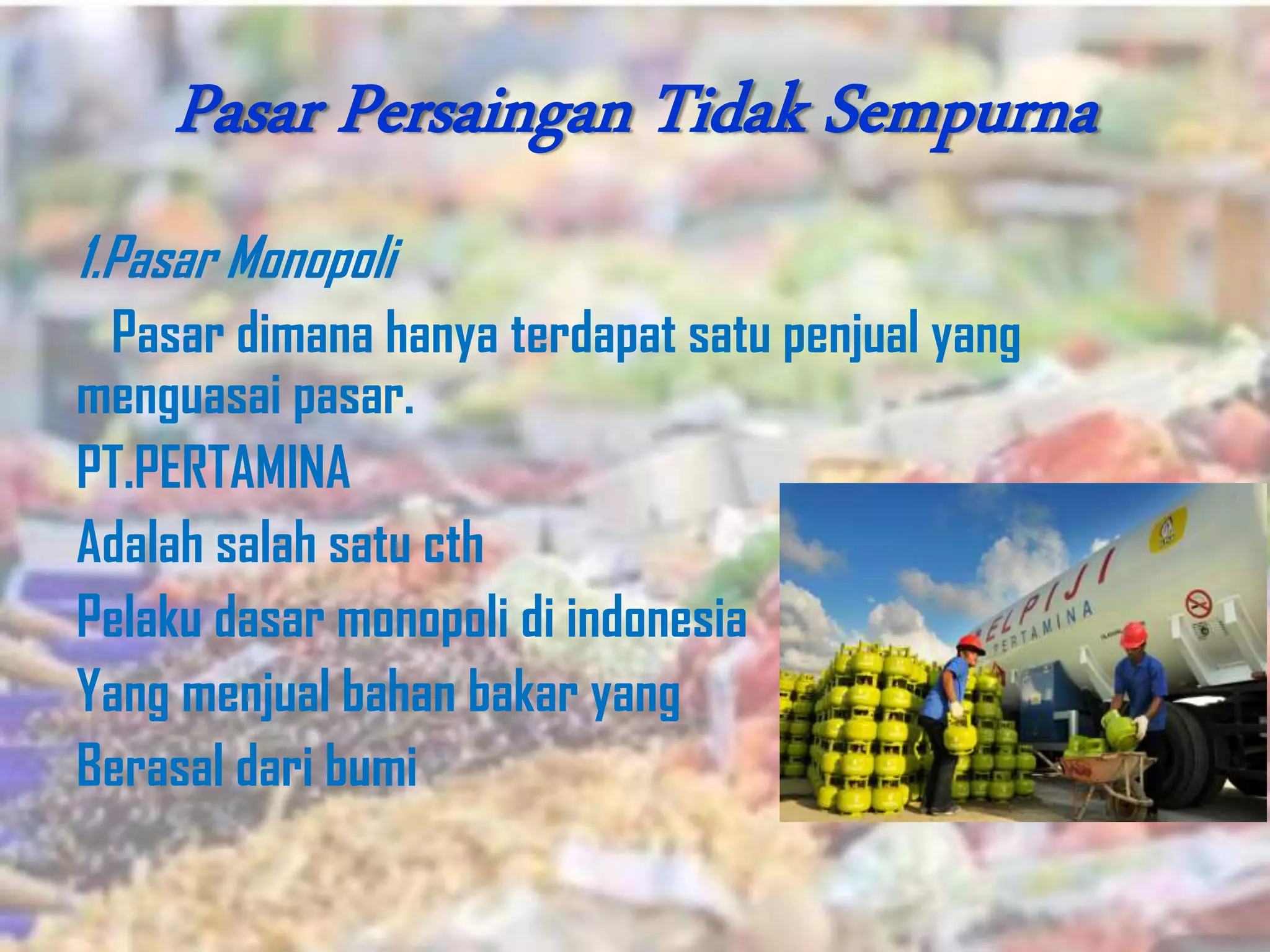 EKONOMI Bentuk Pasar Terhadap perubahan jenis dan Struktur Pasar.ppt