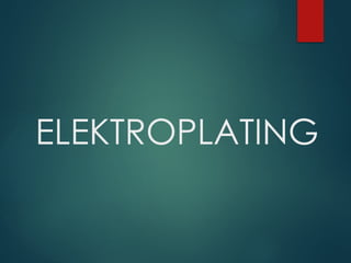 Presentasi Elektroplating, Teknik elektroplating.pptx