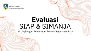 Presentasi Evaluasi SIAP dan SIMANJA.pdf