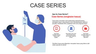 farmakoepidemiologi case series presentation | PPTX