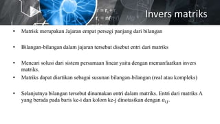 Presentasi fisika komputasi invers matrik gauss jordan dengan python | PPTX
