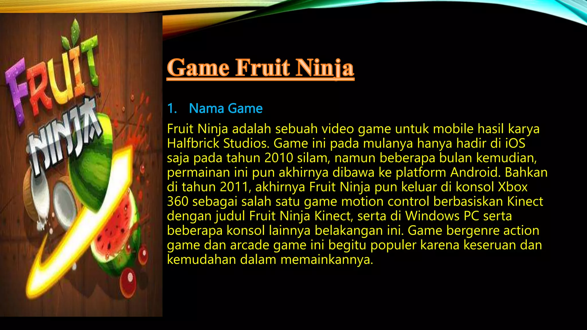 PRESENTASI FRUIT NINJA -KEREN.pptx