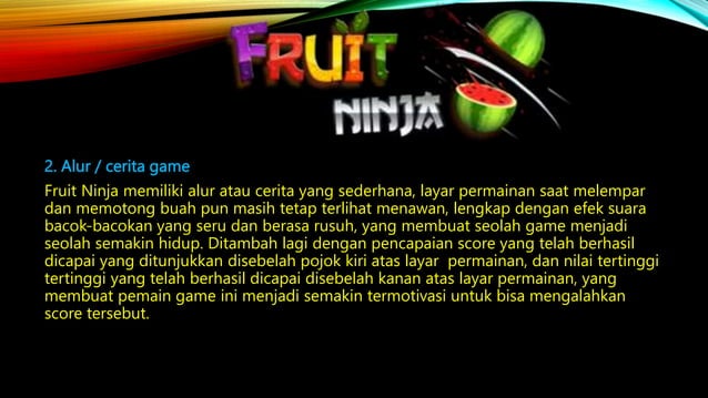 PRESENTASI FRUIT NINJA -KEREN.pptx