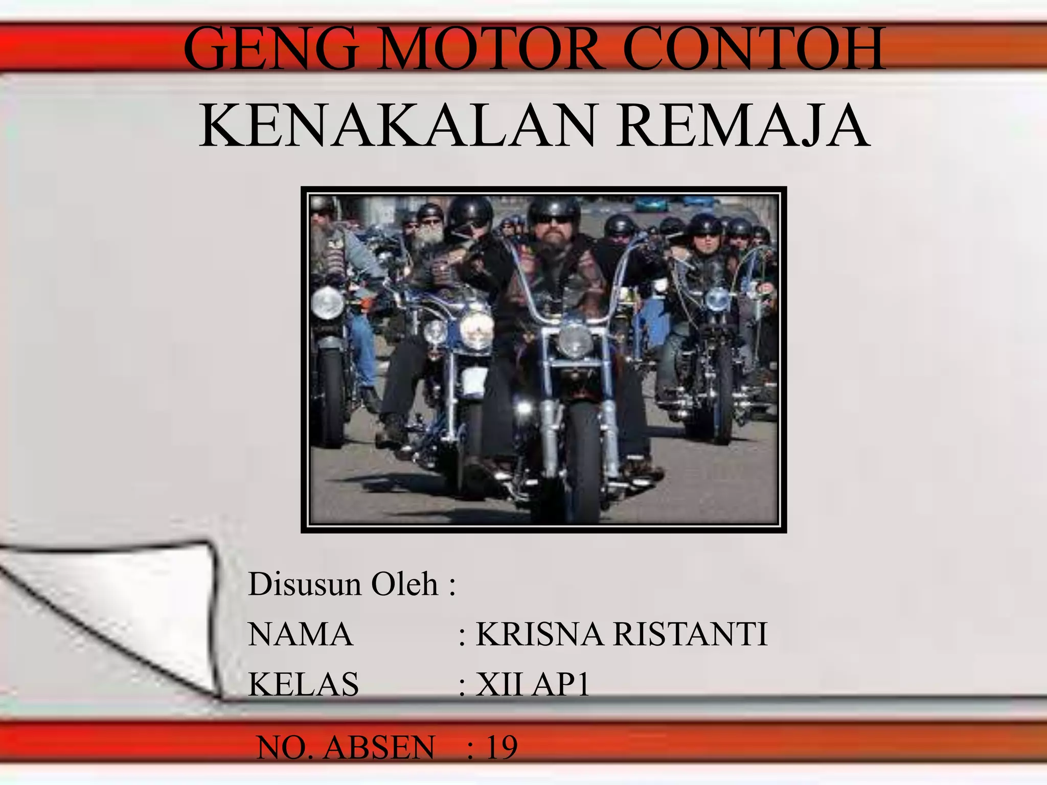 Presentasi geng motor meresahkan masyarakat | PPTX