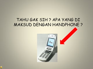 SEJARAH HANDPHONE | PPTX
