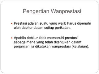 Presentasi hukum perikatan wanprestasi | PPTX