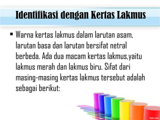 Identifikasi Asam Basa (Kimia Kelas XI) | PPT