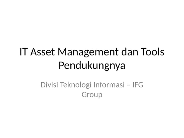 Presentasi_IT_Asset_Management new final .pptx