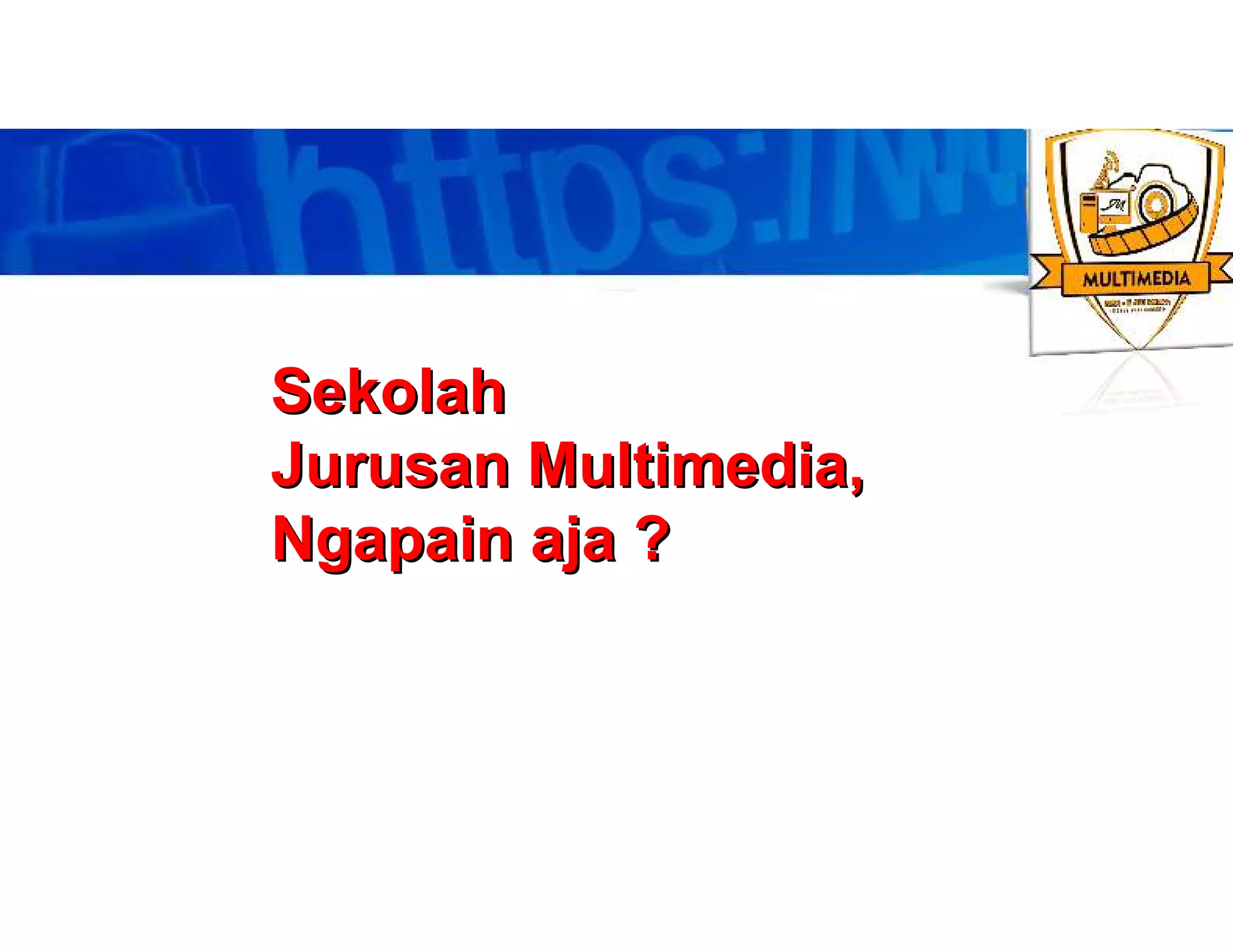 Presentasi Jurusan Multimedia.pdf