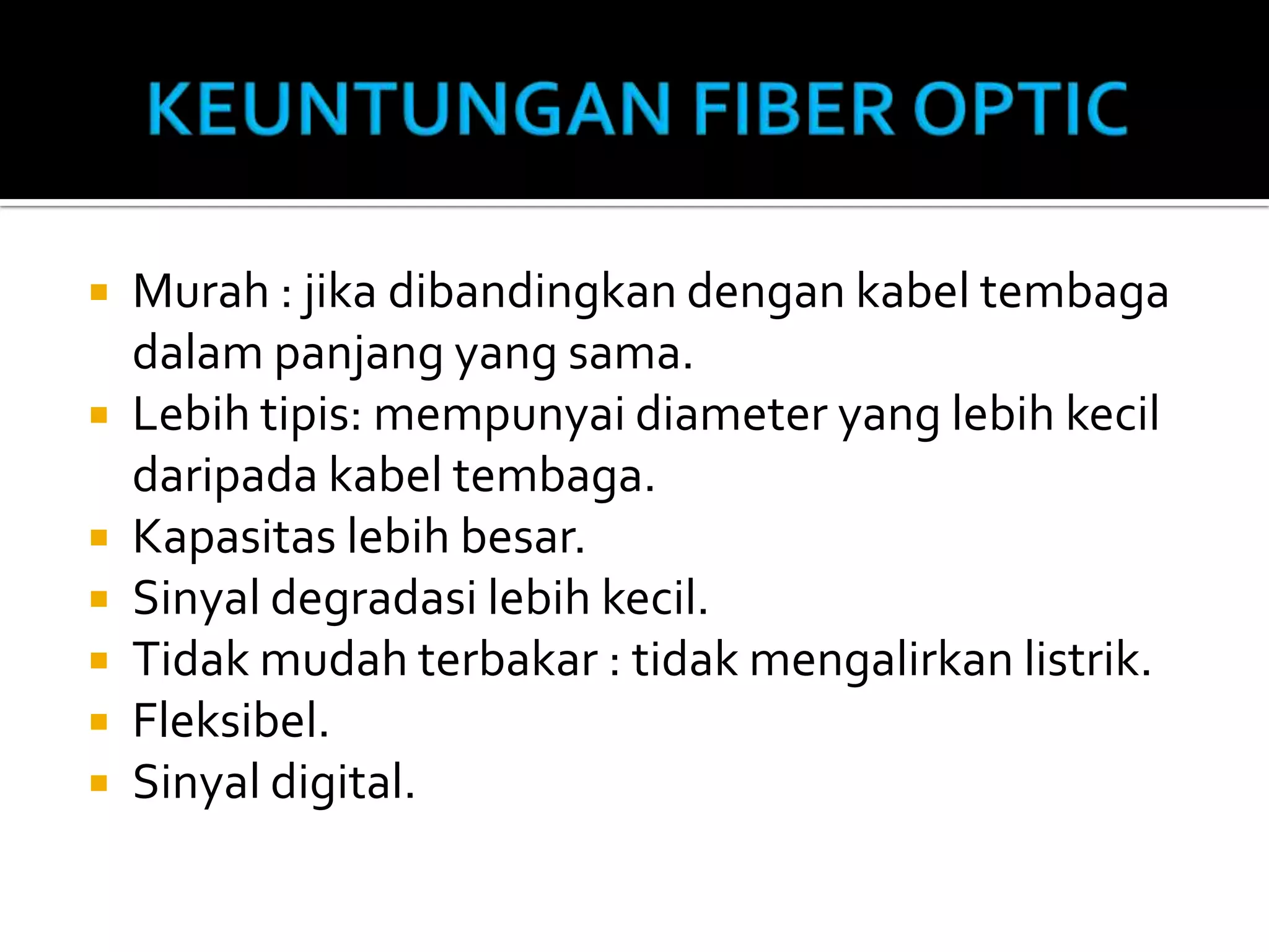 Presentasi kabel fiber optic | PPTX
