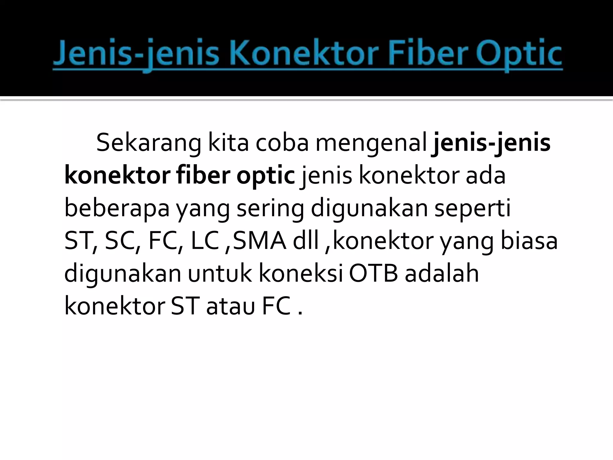 Presentasi kabel fiber optic | PPTX