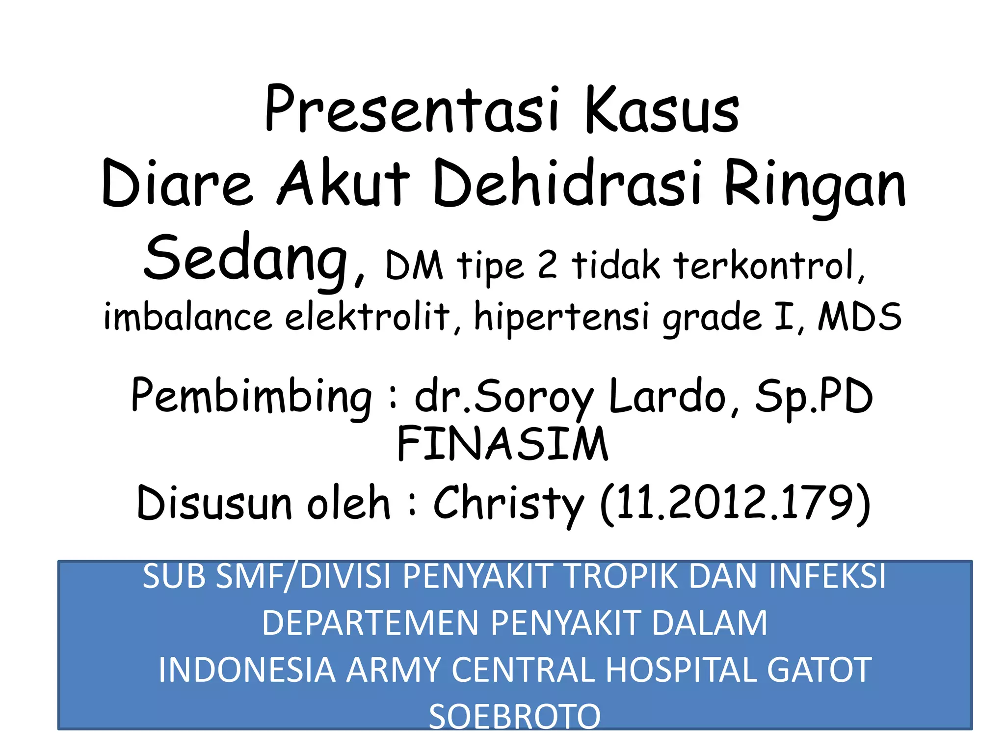 Presentasi kasus diare akut dehidrasi ringansedang : Sub SMF/Divisi ...