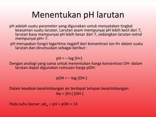 Kekuatan Asam Basa dan pH Larutan (Kimia Kelas XI) | PPTX