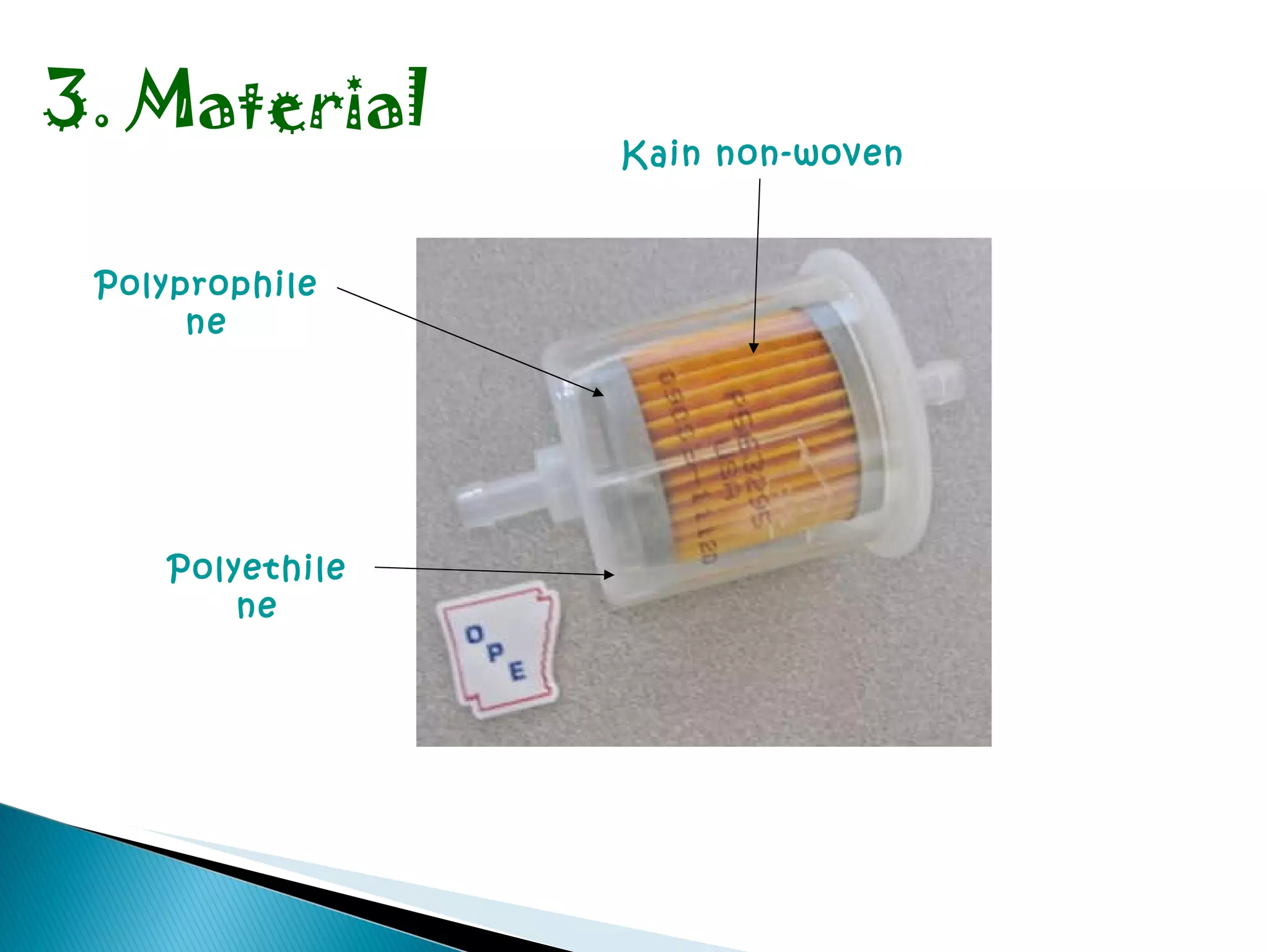 perancangan bahan dan proses untuk fuel filter | PPT