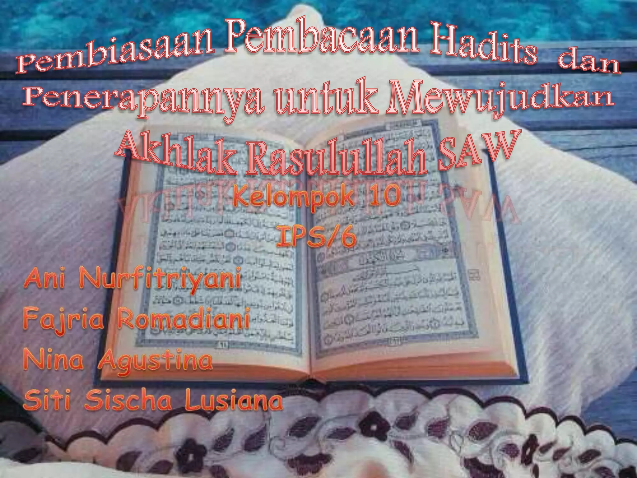 Pembiasaan Pembacaan Hadits dan Penerapannya untuk Mewujudkan Akhlak ...