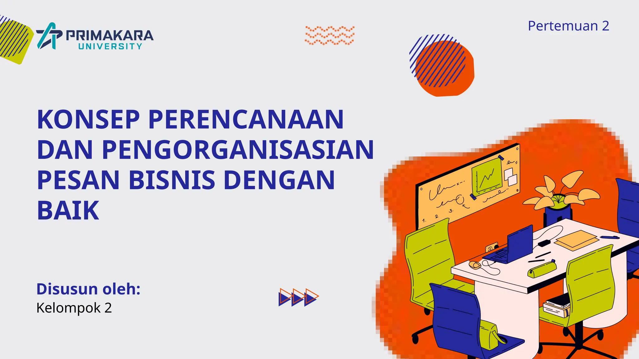 KONSEP PERENCANAAN & PENGORGANISASIAN PESAN BISNIS DENGAN BAIK | PPTX