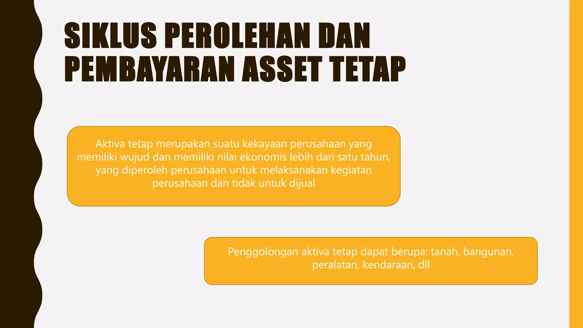 SIKLUS PEROLEHAN, DAN PEMBAYARAN ASSET TETAP,SIKLUS PENDAPATAN | PPTX