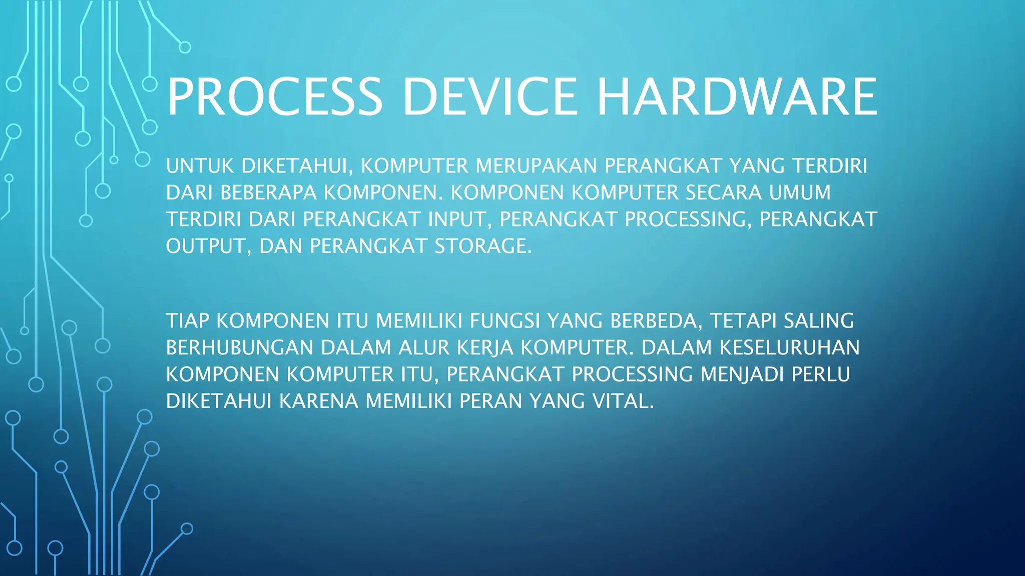 Presentasi kelompok Tentang Process Device | PPTX