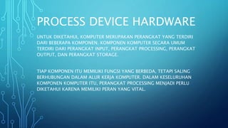 Presentasi kelompok Tentang Process Device | PPTX