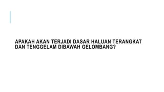 ANALISIS GERAK HALUAN KAPAL SAAT KONDISI CALM WATER DAN GERAK RELATIF ...