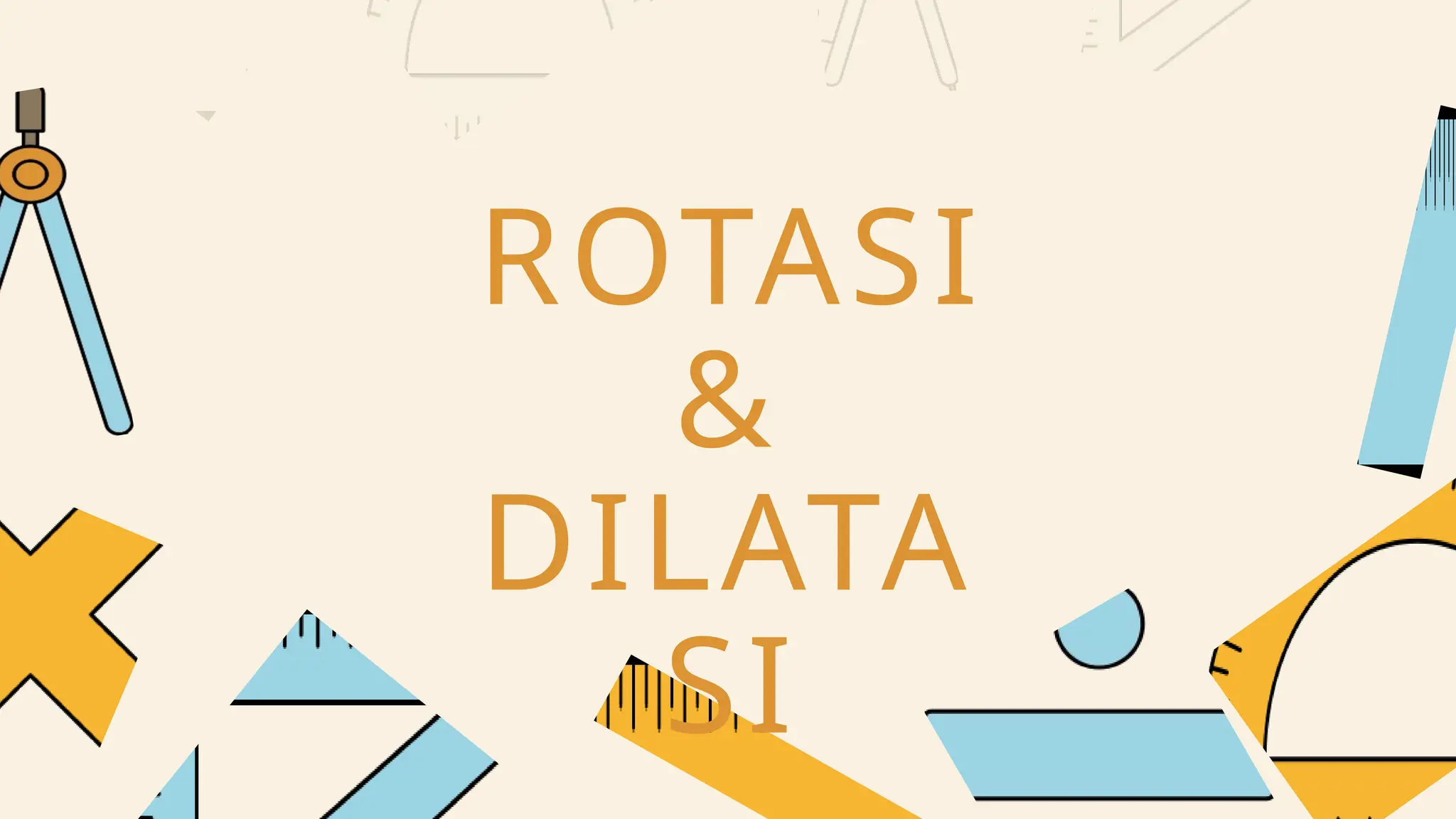 PPT KELOMPOK SEMBILAN Rotasi dan Dilatasi.pptx