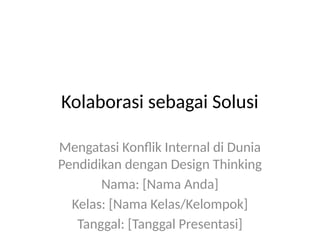 Presentasi_Kolaborasi_Design_Thinking.pptx