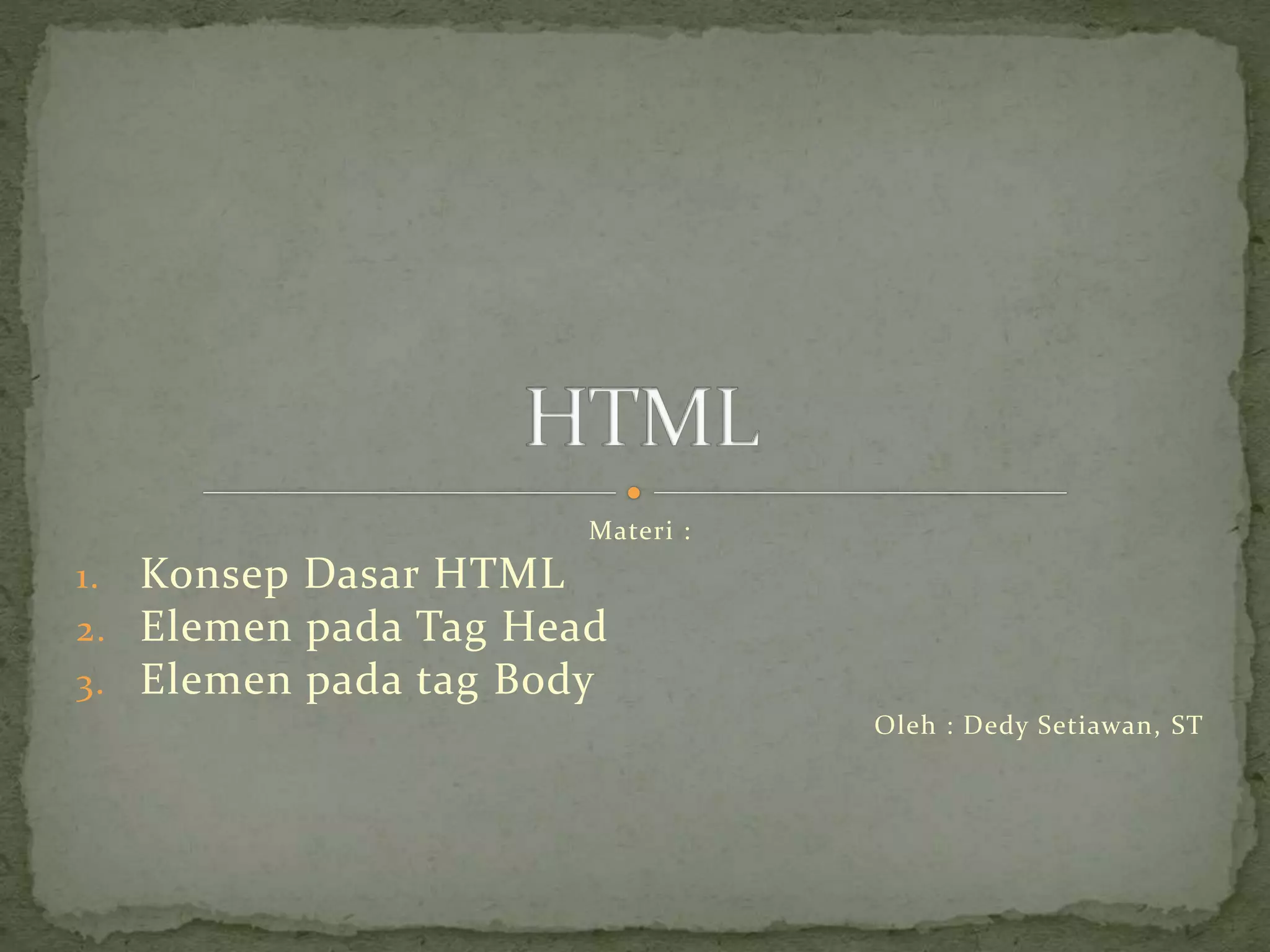 Presentasi konsep dasar html | PPTX