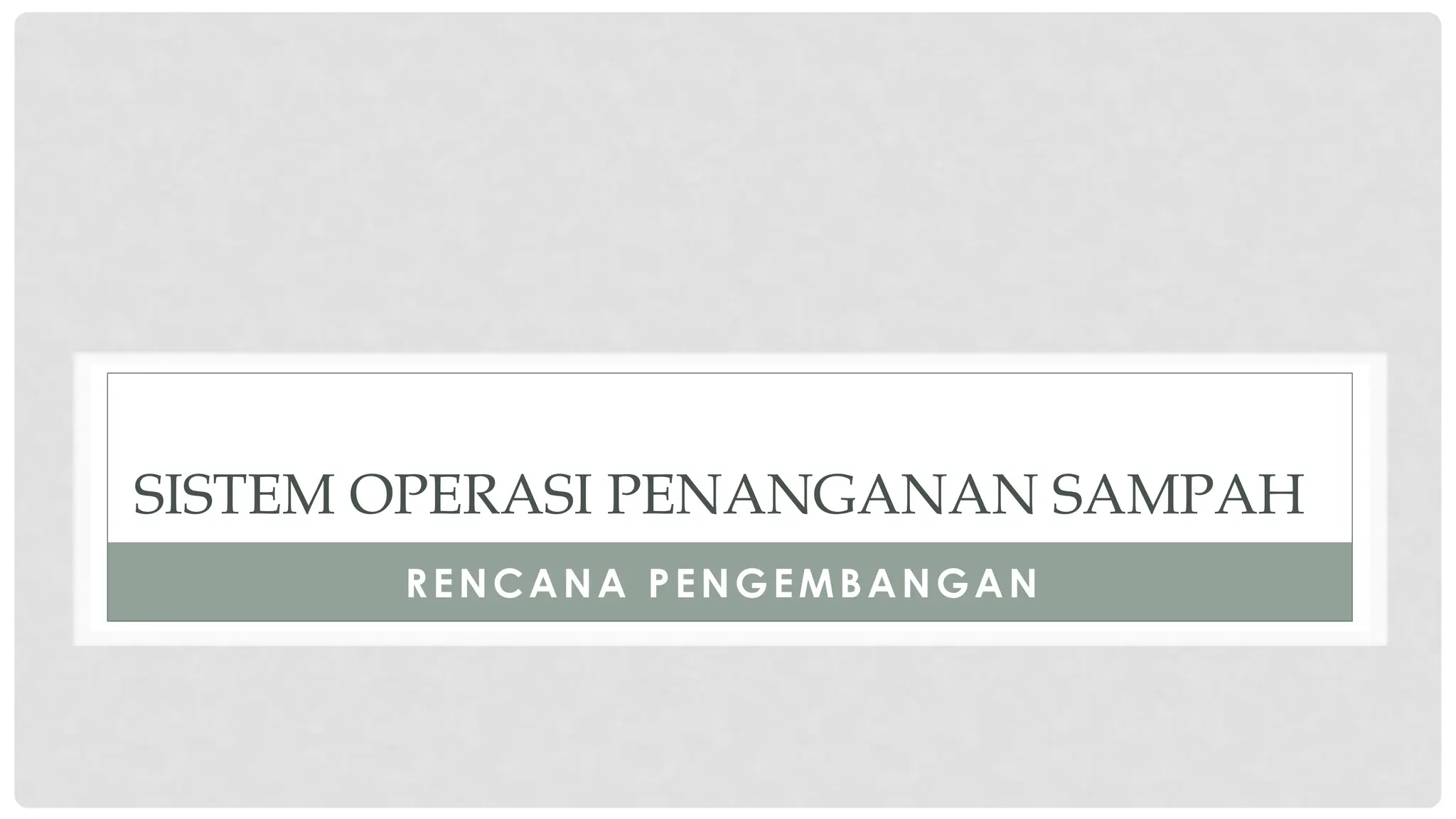 Presentasi konsep MasterPlan Persampahan.pptx
