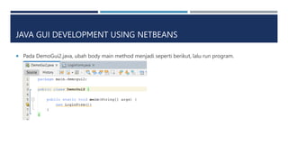 Presentasi latihan pemrograman Java GUI menggunakan SWING | PPTX