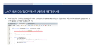 Presentasi latihan pemrograman Java GUI menggunakan SWING | PPTX