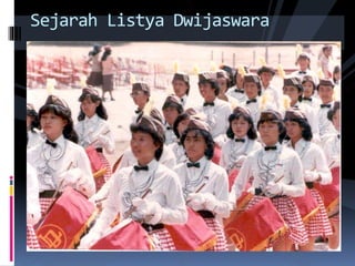 Sejarah Listya Dwijaswara | PPTX