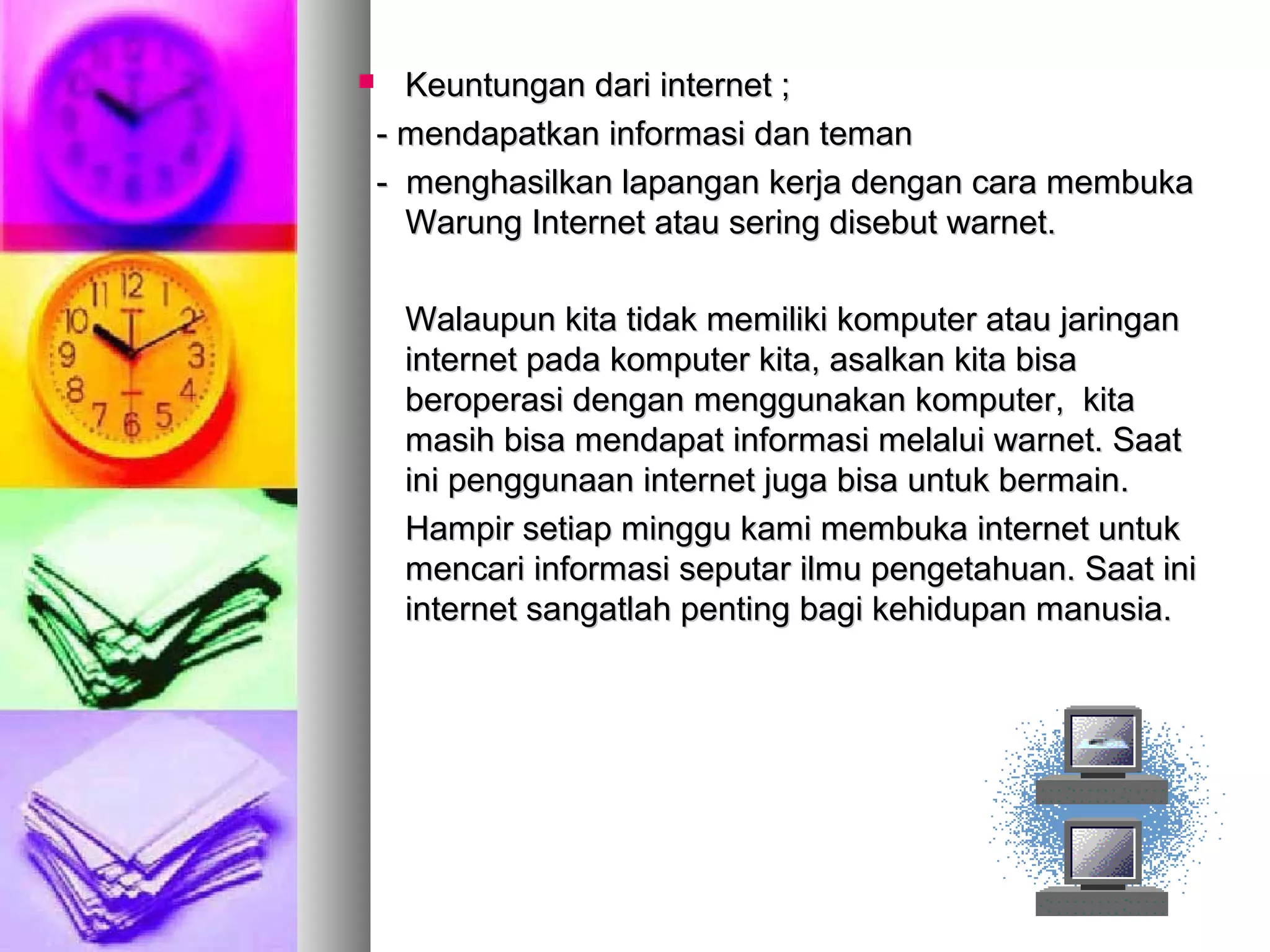 Presentasi manfaat internet dlm dunia pendidikan | PPT