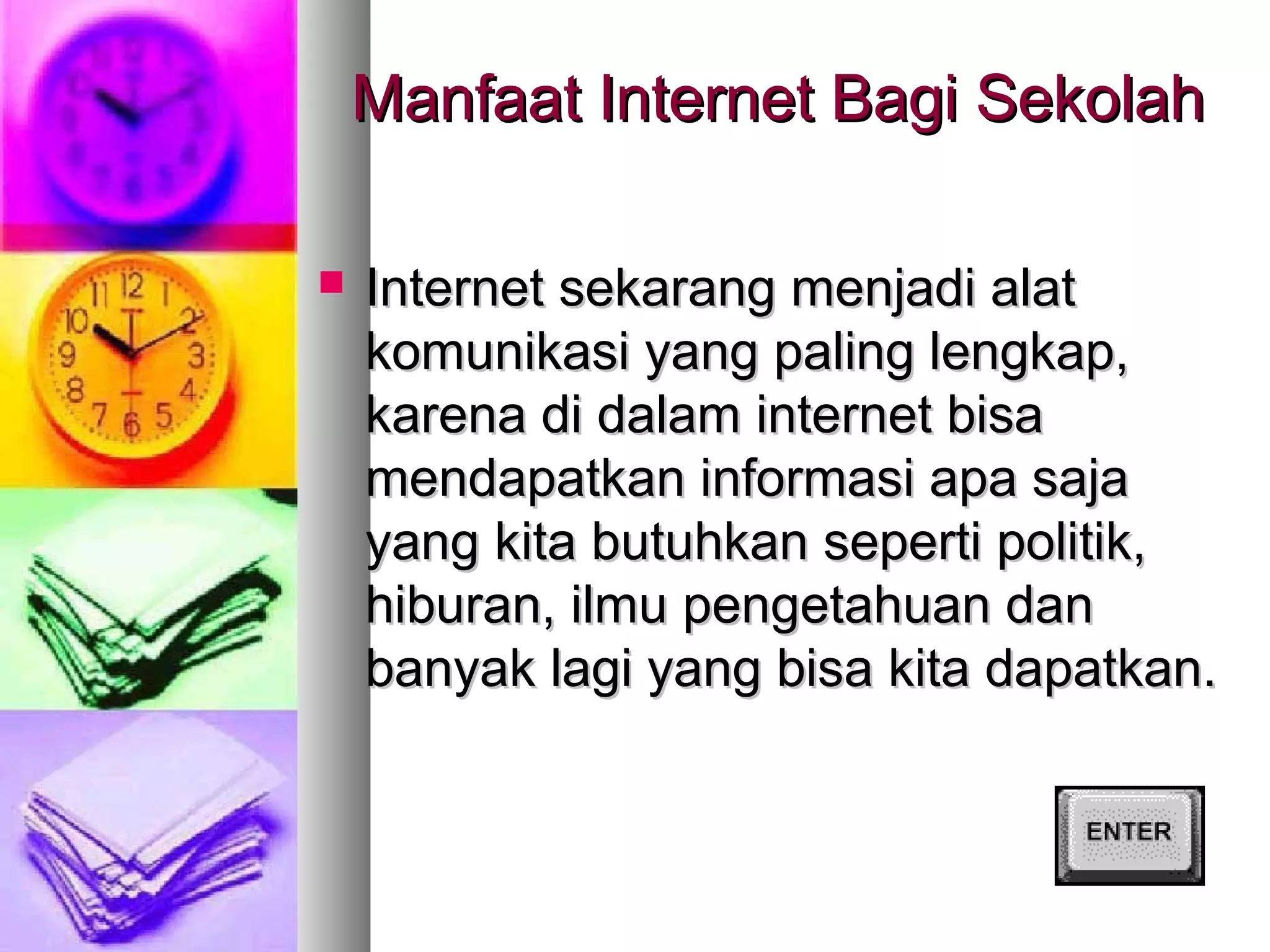 Presentasi manfaat internet dlm dunia pendidikan | PPT