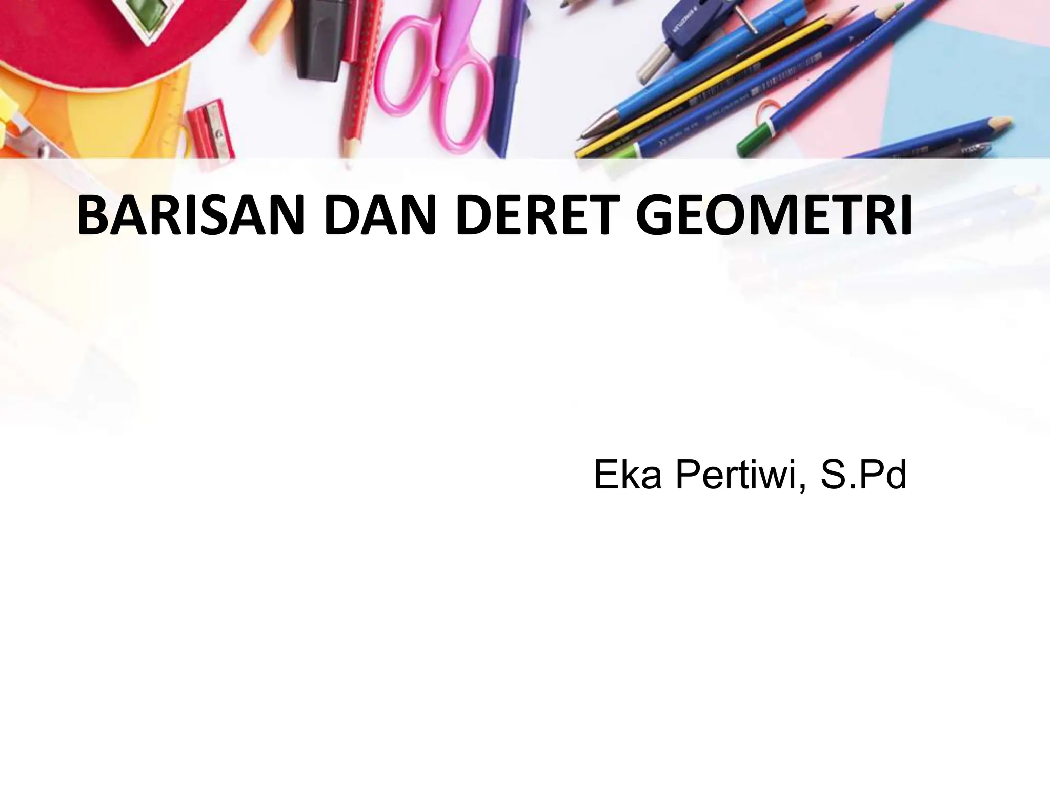 Materi Barisan dan Deret Geometri SMA ppt | PPT