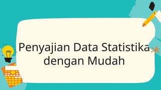 Penyajian Data Statistika Ke dalam Diagram | PPTX