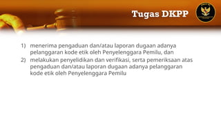 PRINSIP PENEGAKKAN KODE ETIK PENYELENGGARA PEMILU.pptx