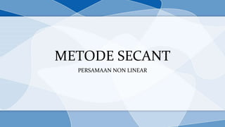 Presentasi method secant group 1 | PPTX